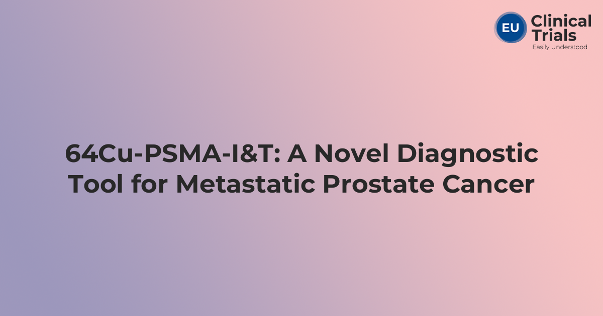 64Cu-Psma – Application in Therapy and Current Clinical Research
