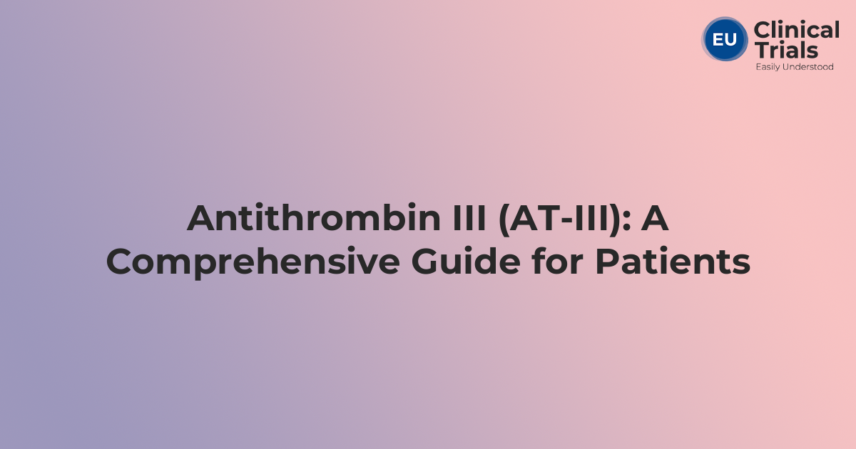 Antithrombin Iii – Application in Therapy and Current Clinical Research