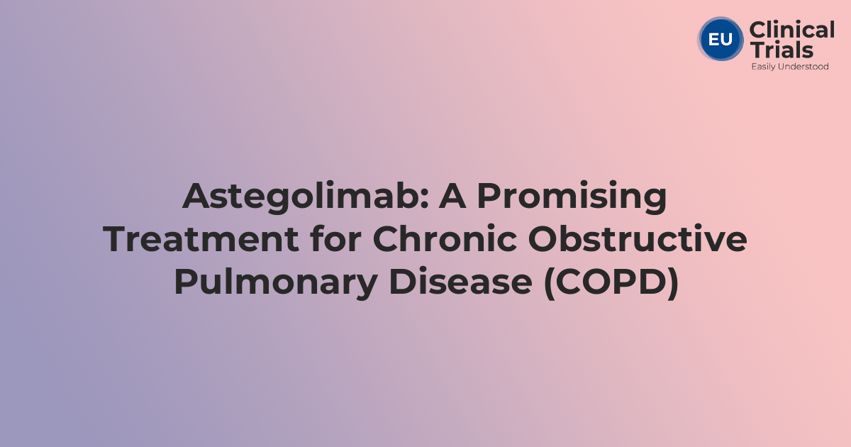 Astegolimab – Application in Therapy and Current Clinical Research