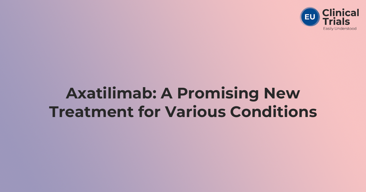 Axatilimab – Application in Therapy and Current Clinical Research