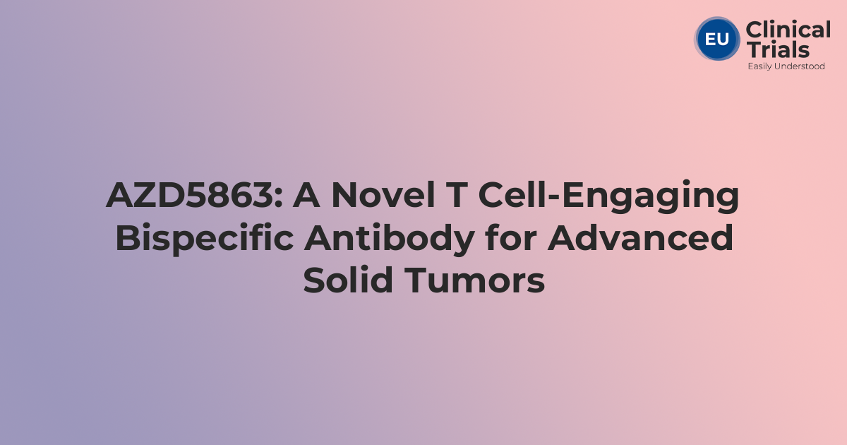 Azd5863 – Application in Therapy and Current Clinical Research