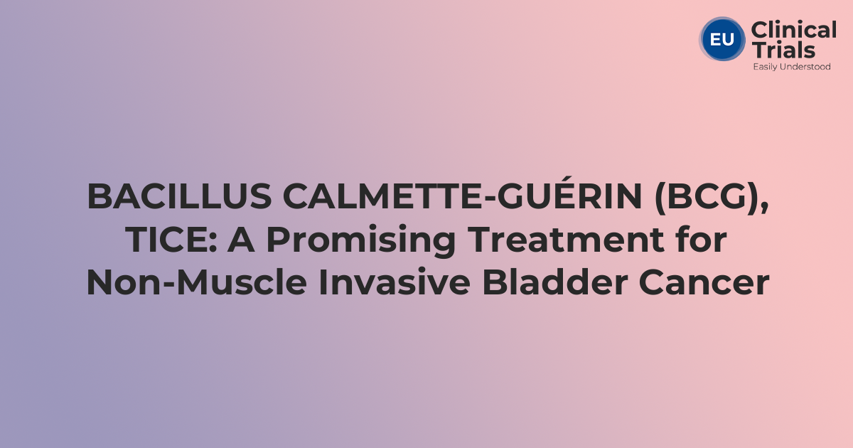 Bacillus Calmette-Guérin (Bcg), Tice – Application in Therapy and Current Clinical Research