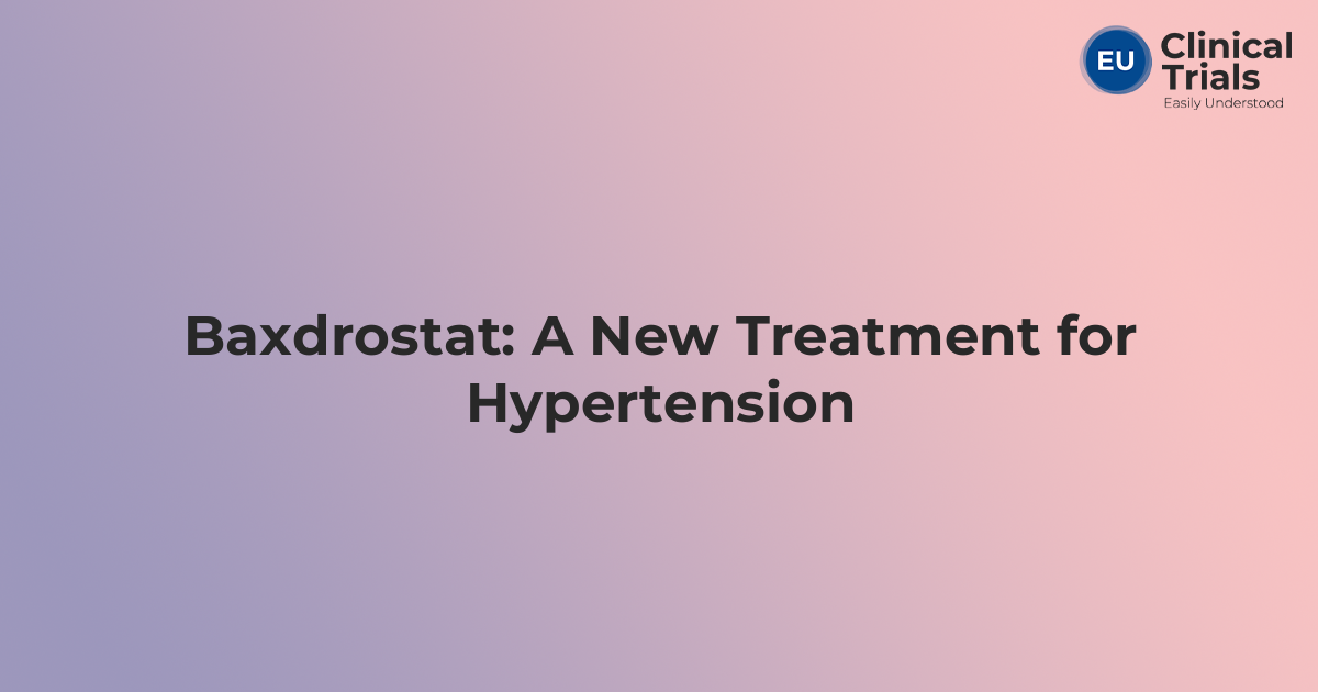 Baxdrostat – Application in Therapy and Current Clinical Research