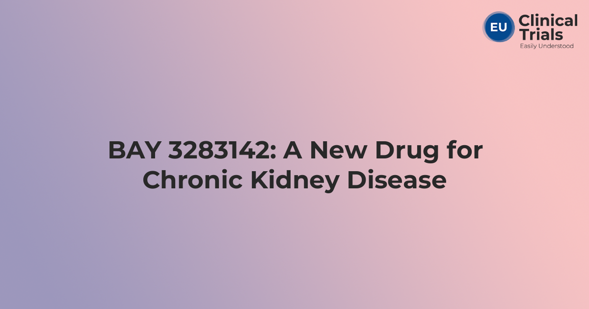 Bay 3283142 – Application in Therapy and Current Clinical Research