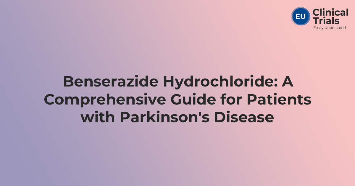 Benserazide Hydrochloride – Application in Therapy and Current Clinical ...