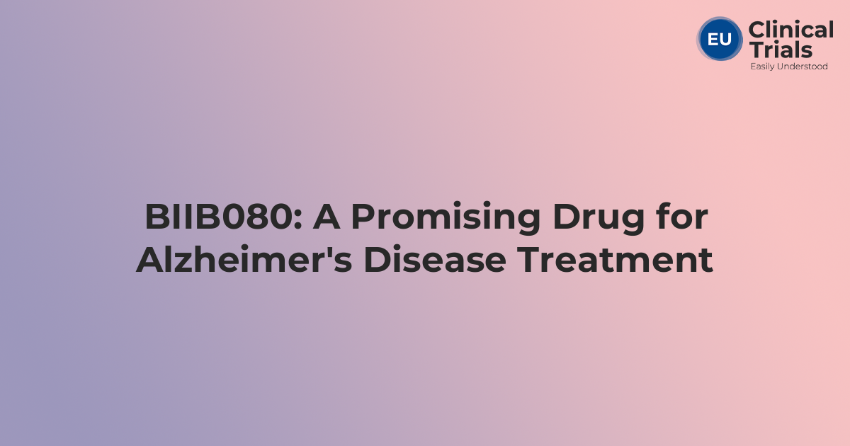 Biib080 – Application in Therapy and Current Clinical Research