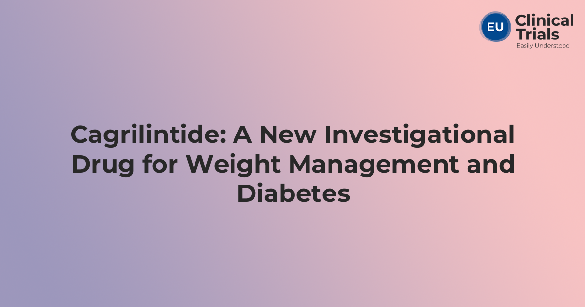 Cagrilintide – Application in Therapy and Current Clinical Research