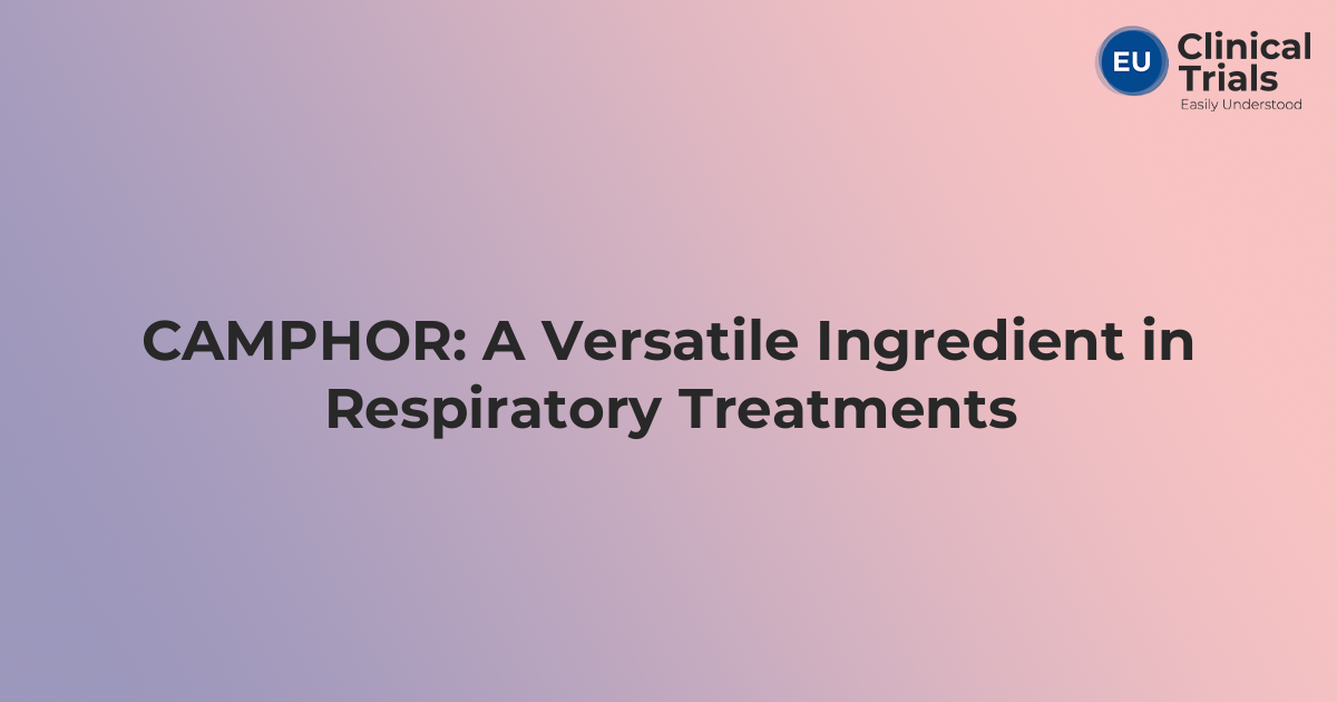 Camphor – Application in Therapy and Current Clinical Research