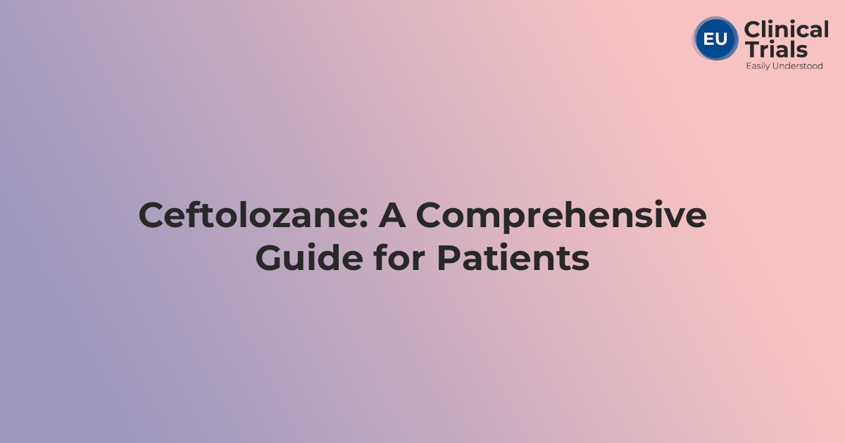 Ceftolozane – Application in Therapy and Current Clinical Research