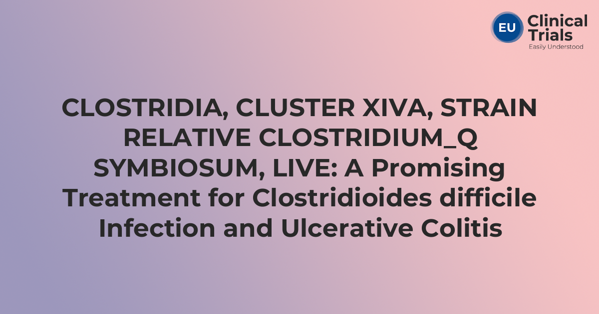 Clostridia, Cluster Xiva, Strain Relative Clostridium_Q Symbiosum, Live ...