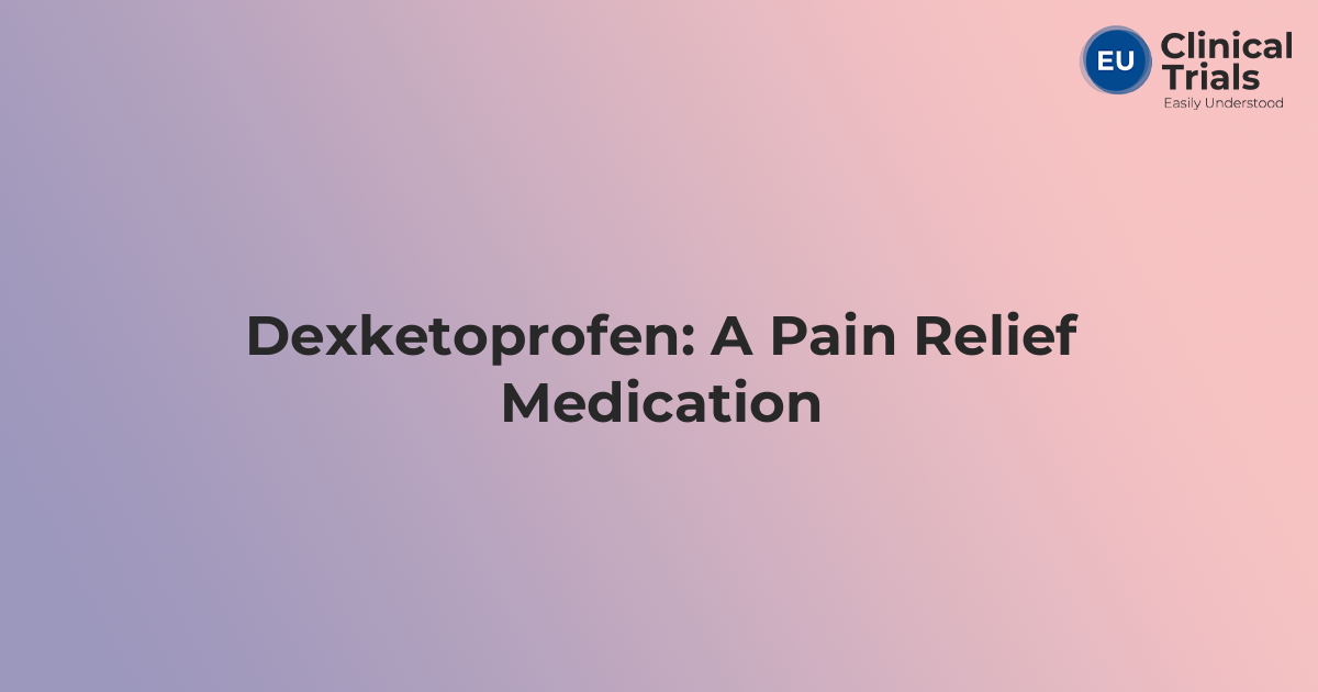 Dexketoprofen – Application in Therapy and Current Clinical Research