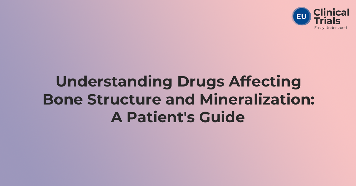 Drugs Affecting Bone Structure And Mineralization – Application in ...