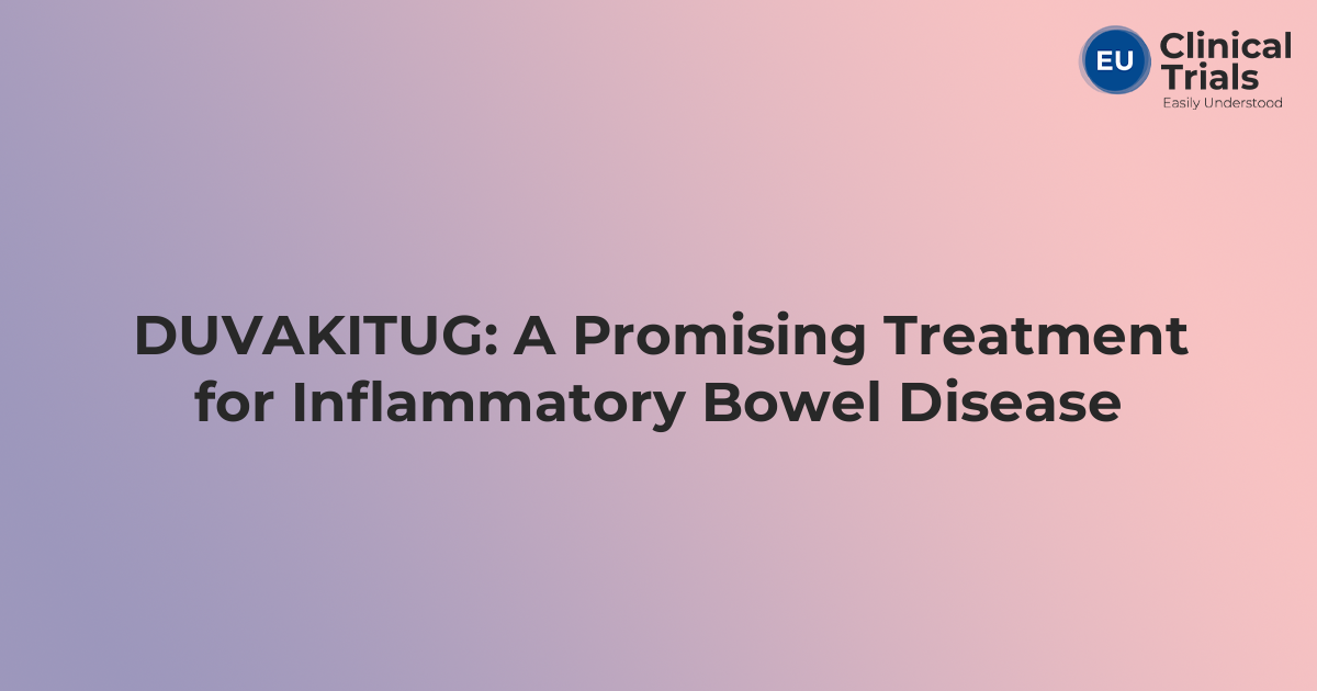 Duvakitug – Application in Therapy and Current Clinical Research