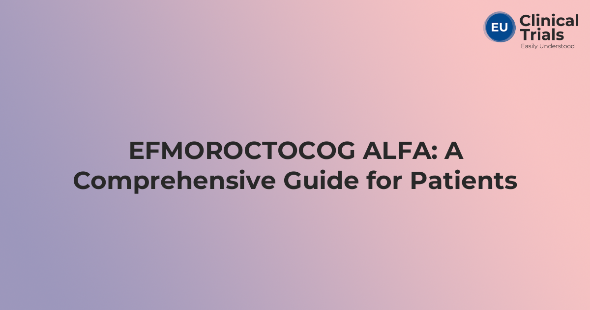 Efmoroctocog Alfa – Application in Therapy and Current Clinical Research