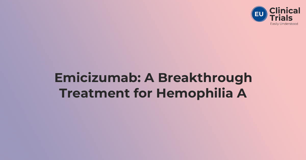 Emicizumab – Application in Therapy and Current Clinical Research