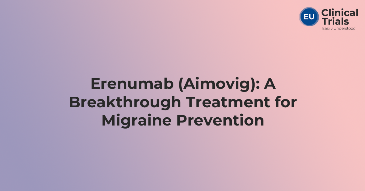 Erenumab – Application in Therapy and Current Clinical Research