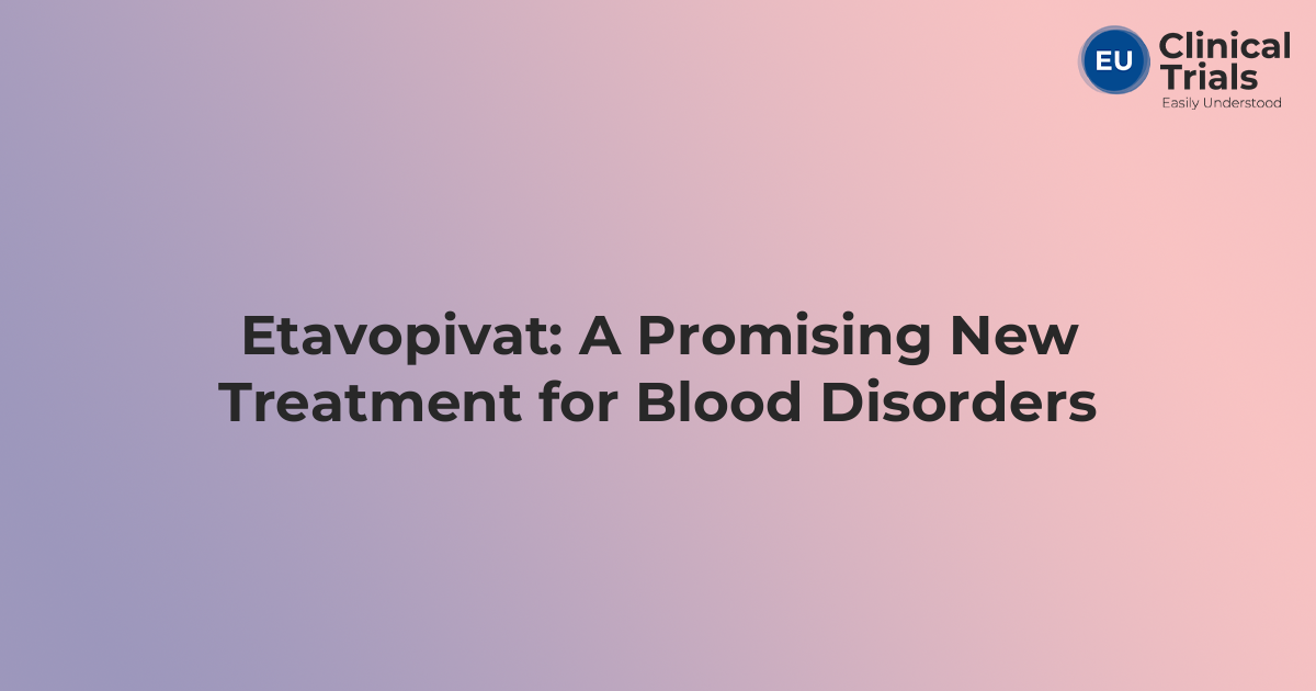 Etavopivat – Application in Therapy and Current Clinical Research