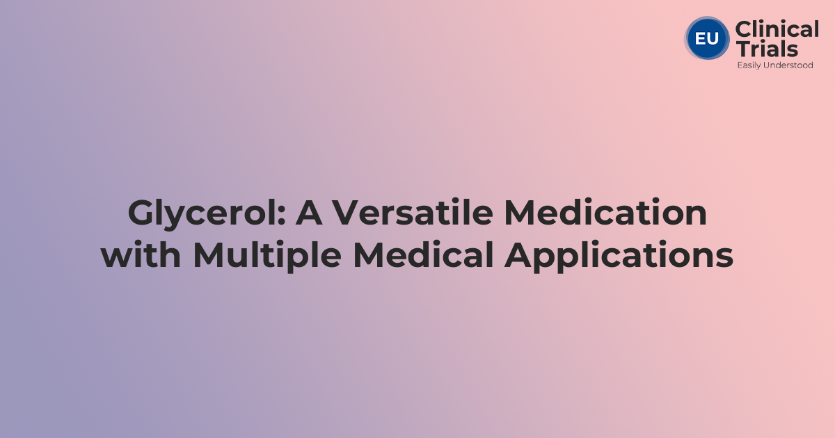 Glycerol – Application in Therapy and Current Clinical Research