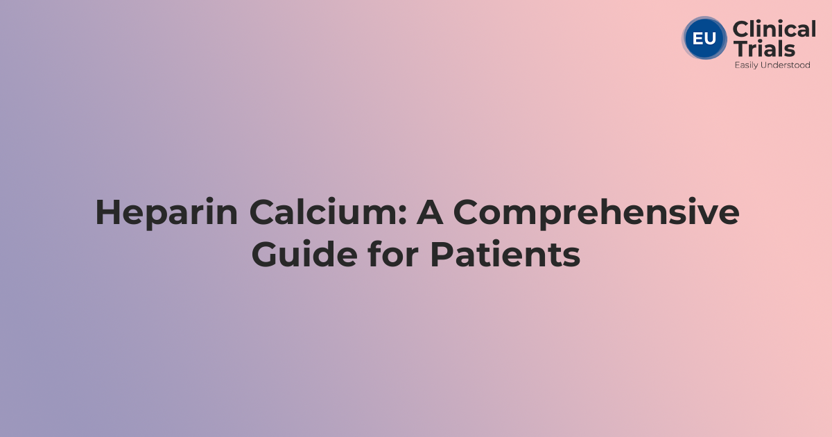 Heparin Calcium – Application in Therapy and Current Clinical Research