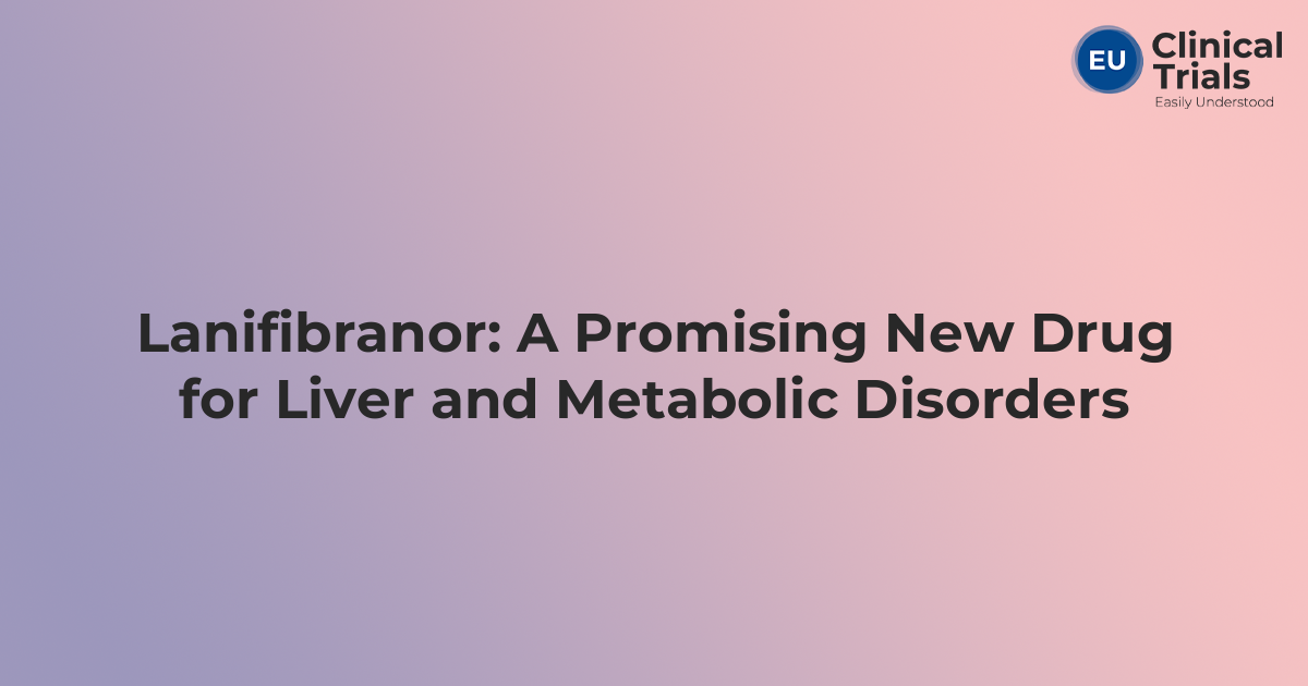 Lanifibranor – Application in Therapy and Current Clinical Research