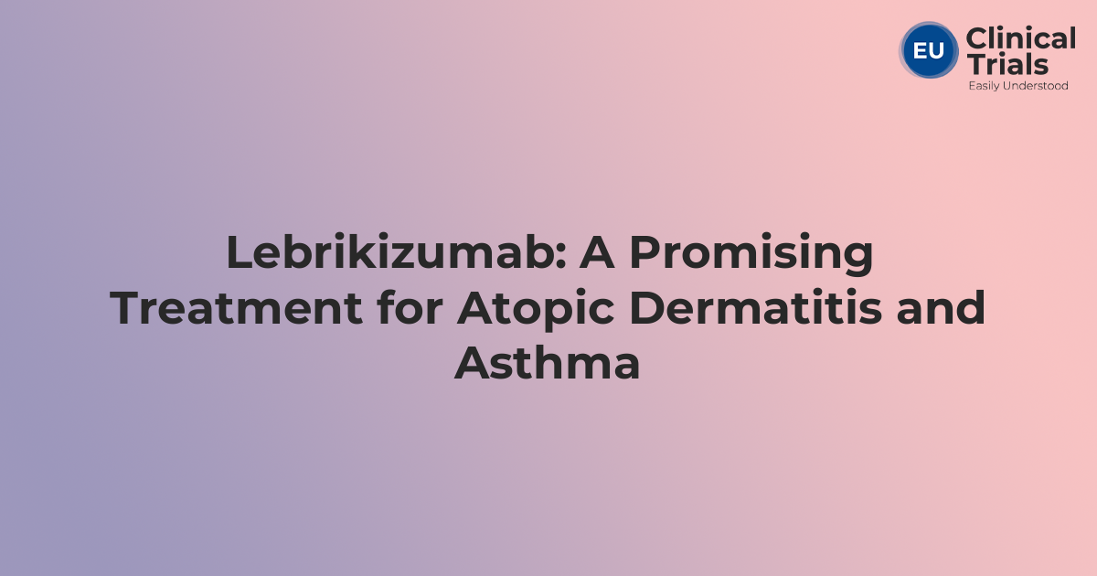 Lebrikizumab – Application in Therapy and Current Clinical Research