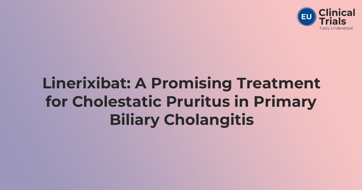 Linerixibat – Application in Therapy and Current Clinical Research