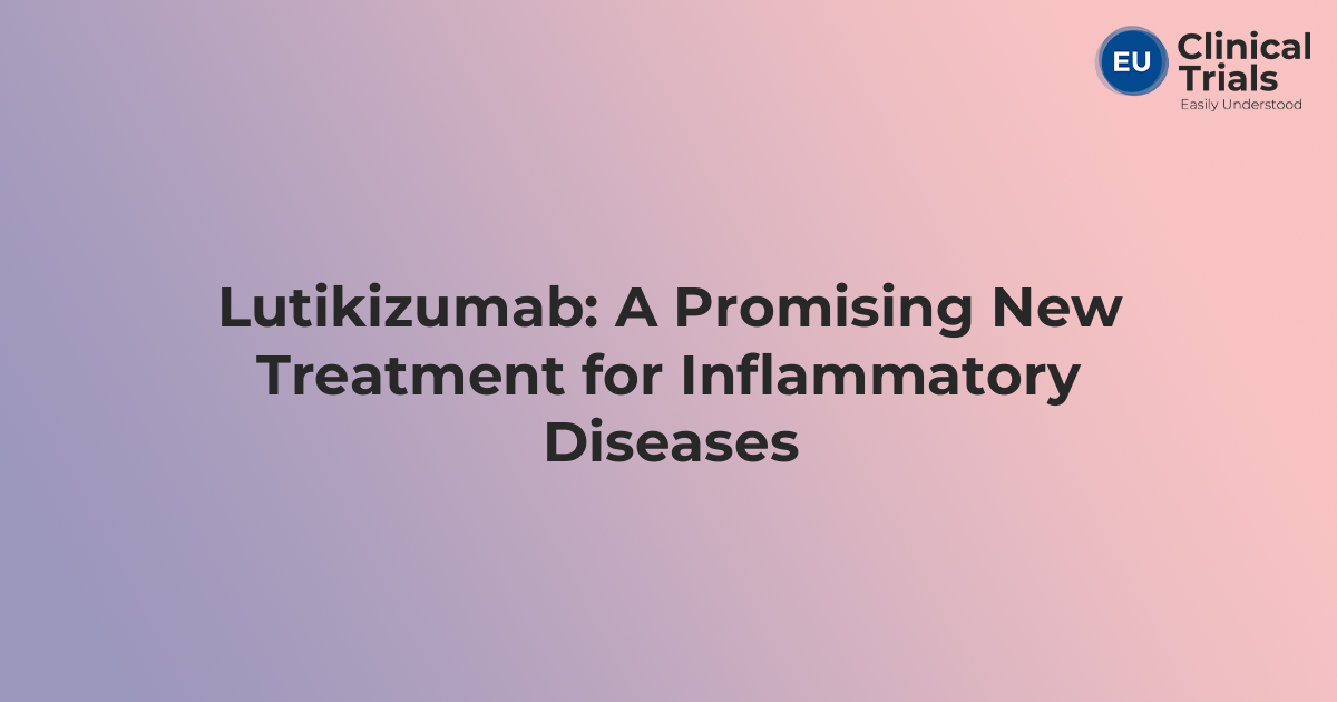 Lutikizumab – Application in Therapy and Current Clinical Research