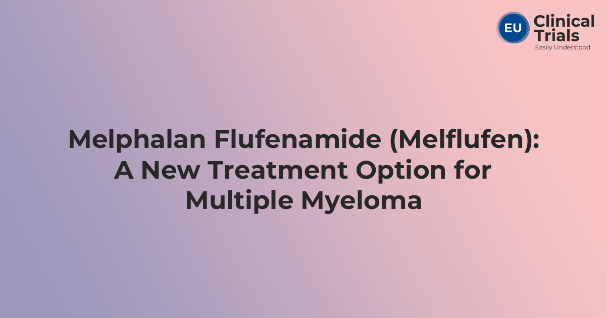 Melphalan Flufenamide – Application in Therapy and Current Clinical ...