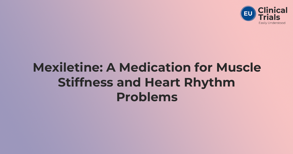 Mexiletine – Application in Therapy and Current Clinical Research