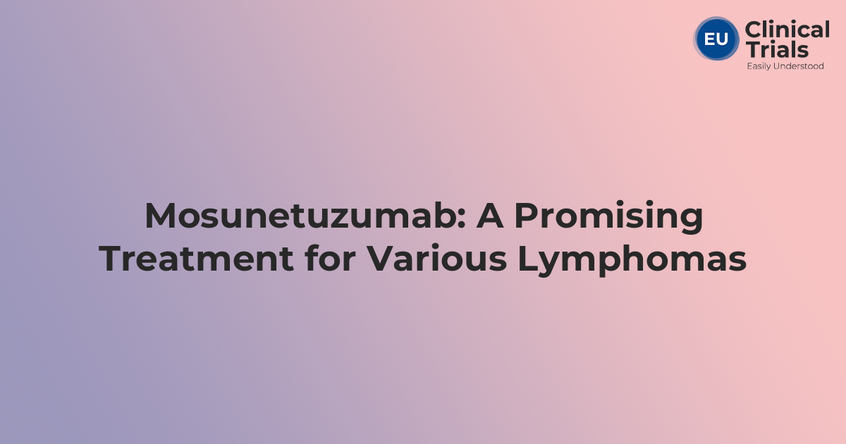 Mosunetuzumab – Application in Therapy and Current Clinical Research