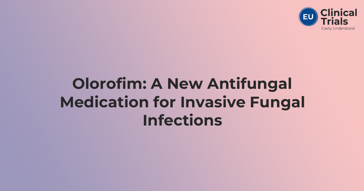 Olorofim – Application in Therapy and Current Clinical Research