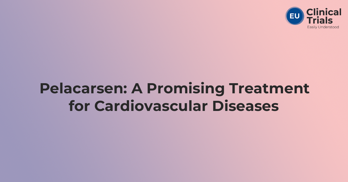 Pelacarsen – Application in Therapy and Current Clinical Research