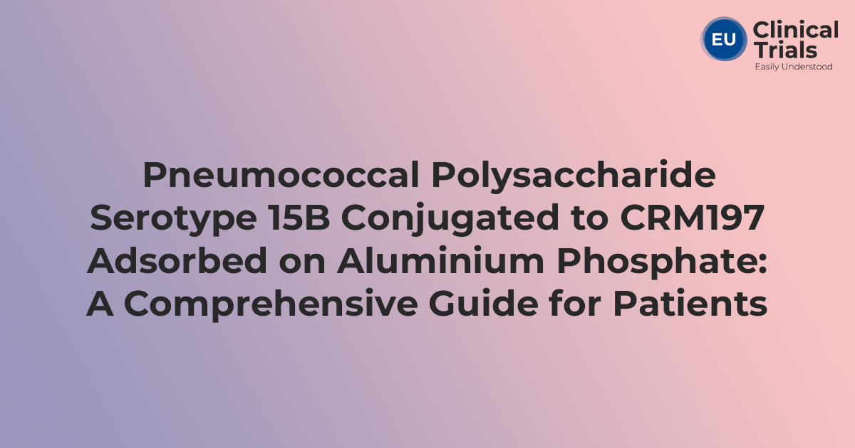 Pneumococcal Polysaccharide Serotype 15B Conjugated To Crm197 Adsorbed ...