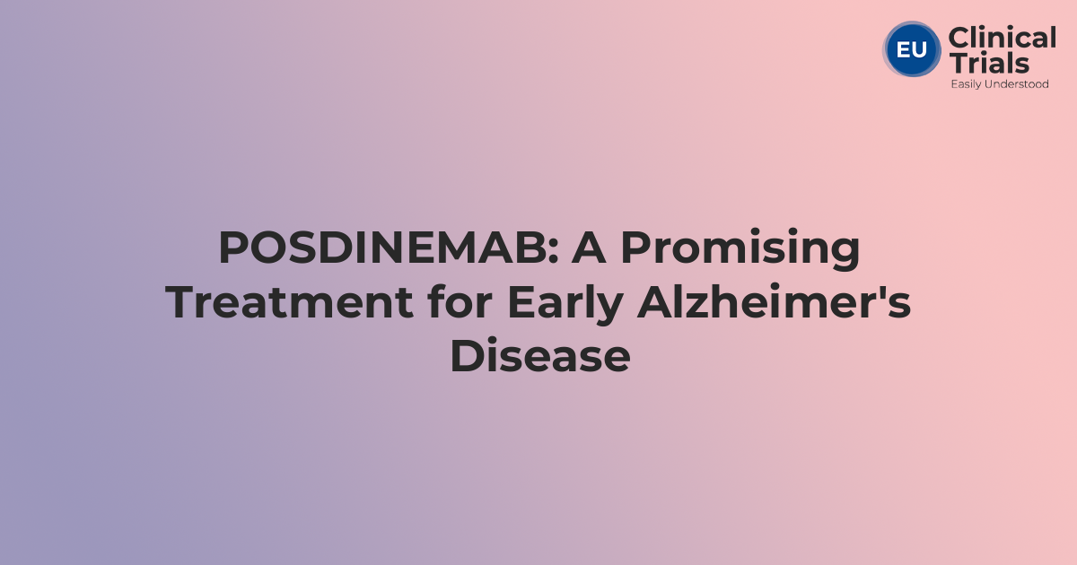 Posdinemab – Application in Therapy and Current Clinical Research