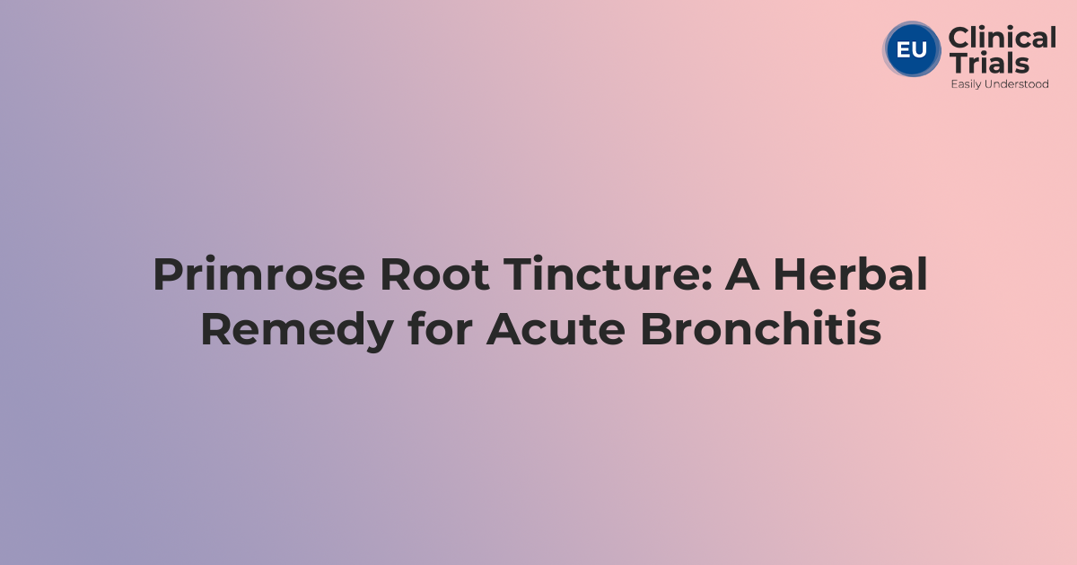 Primrose Root Tincture (1:5), Extracting Solvent: Ethanol 50 % (V/V ...