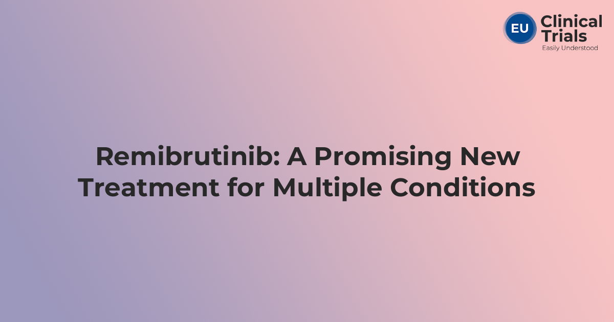 Remibrutinib – Application in Therapy and Current Clinical Research