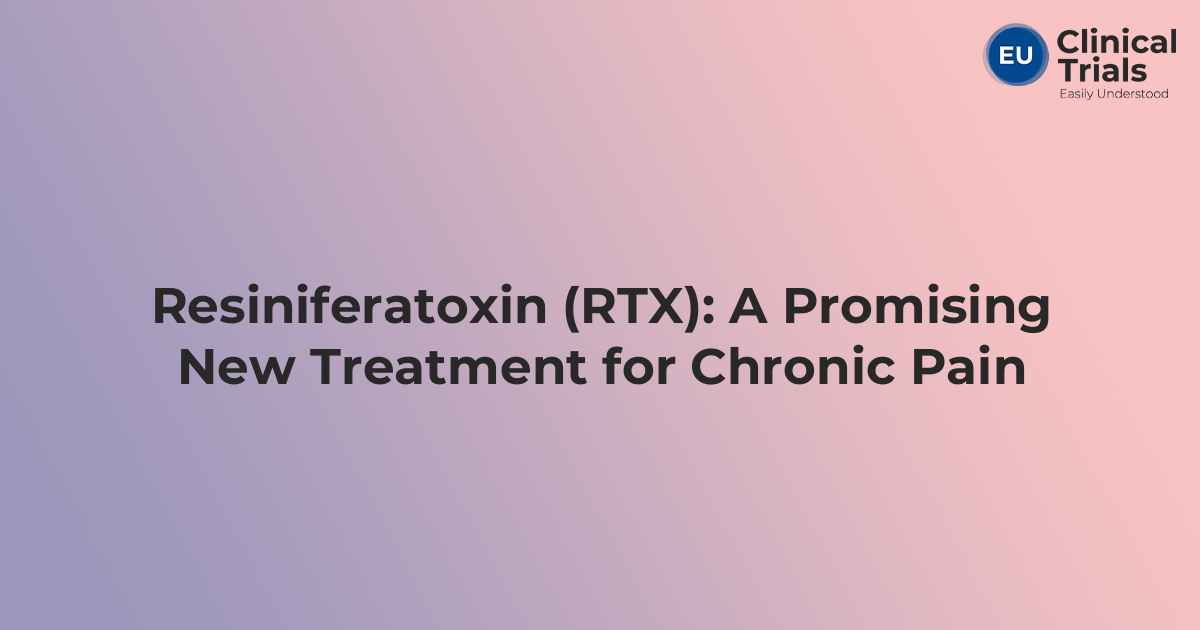 Resiniferatoxin – Application in Therapy and Current Clinical Research