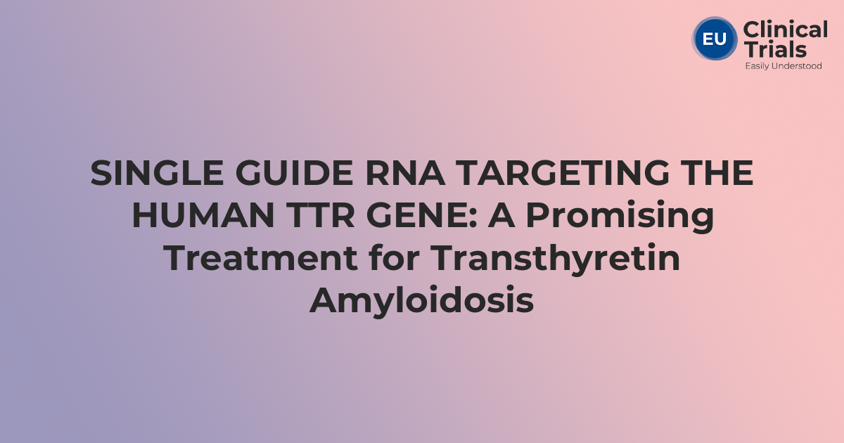 Single Guide Rna Targeting The Human Ttr Gene – Application in Therapy ...