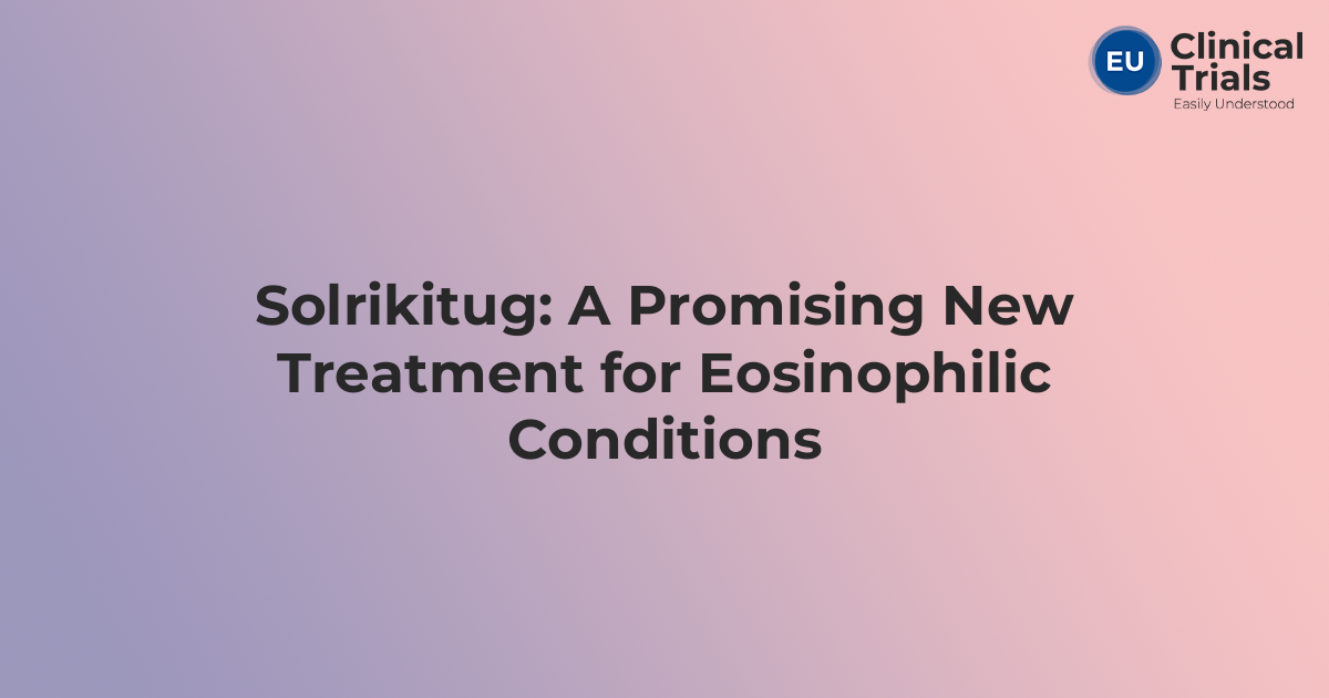 Solrikitug – Application in Therapy and Current Clinical Research