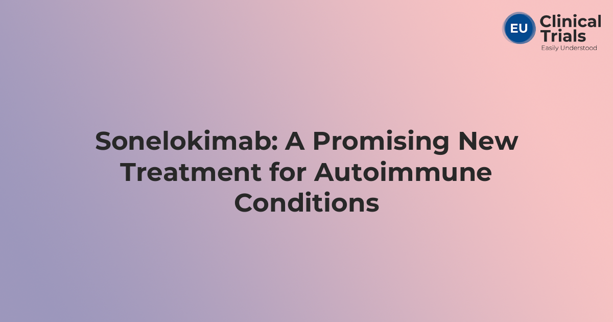 Sonelokimab – Application in Therapy and Current Clinical Research