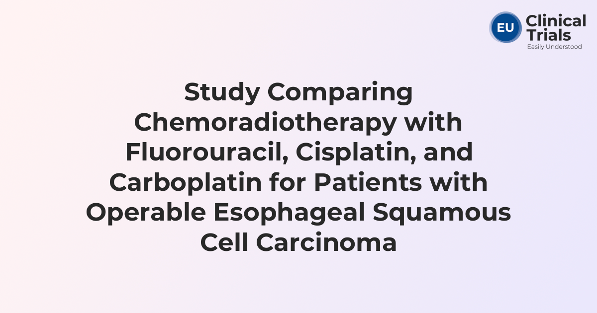 Study Comparing Chemoradiotherapy with Fluorouracil, Cisplatin, and ...