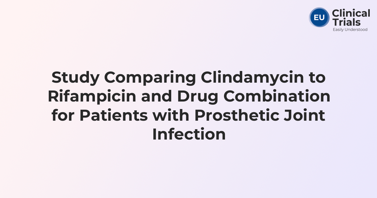 Study Comparing Clindamycin to Rifampicin and Drug Combination for ...