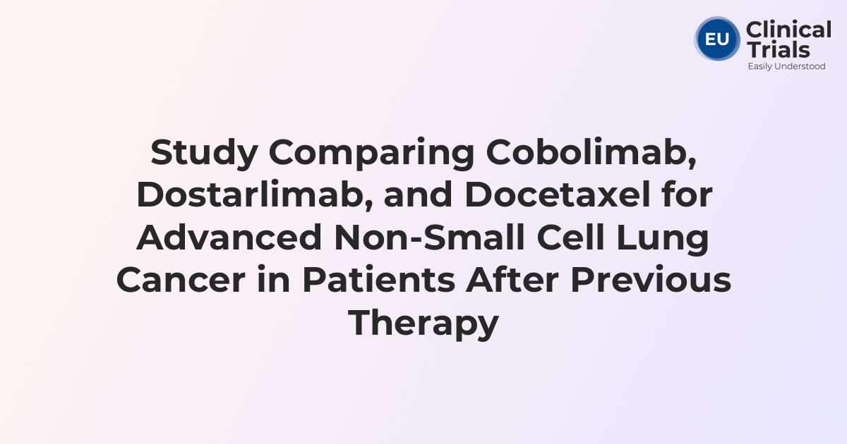 Study Comparing Cobolimab, Dostarlimab, and Docetaxel for Advanced Non ...