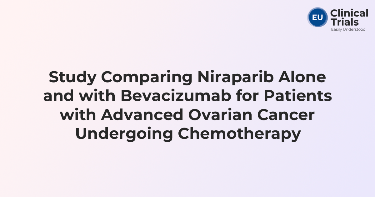 Comparison of Niraparib alone versus Niraparib with Bevacizumab in patients with newly diagnosed ...