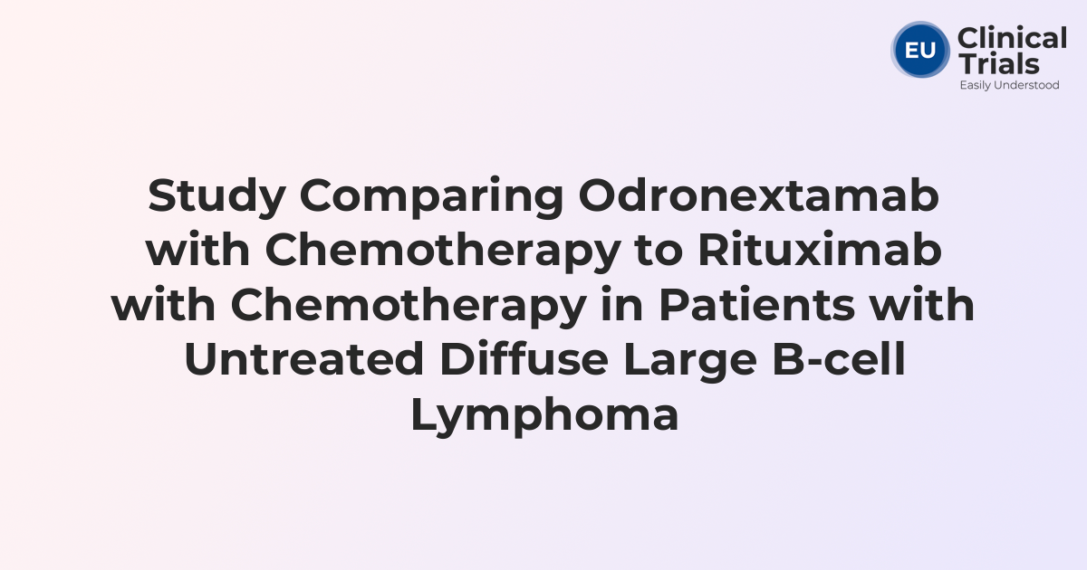 Study Comparing Odronextamab with Chemotherapy to Rituximab with ...
