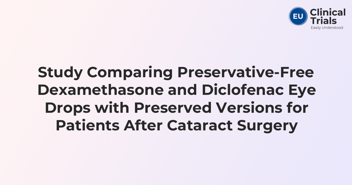 Study Comparing Preservative-Free Dexamethasone and Diclofenac Eye ...
