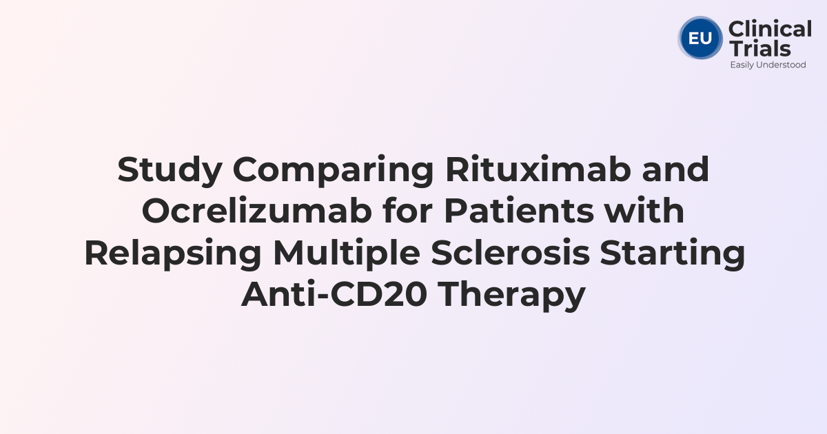 Study Comparing Rituximab and Ocrelizumab for Patients with Relapsing Multiple Sclerosis ...