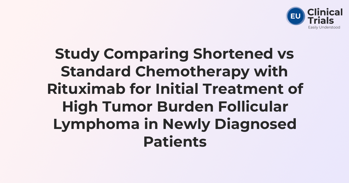 Study Comparing Shortened vs Standard Chemotherapy with Rituximab for Initial Treatment of High ...