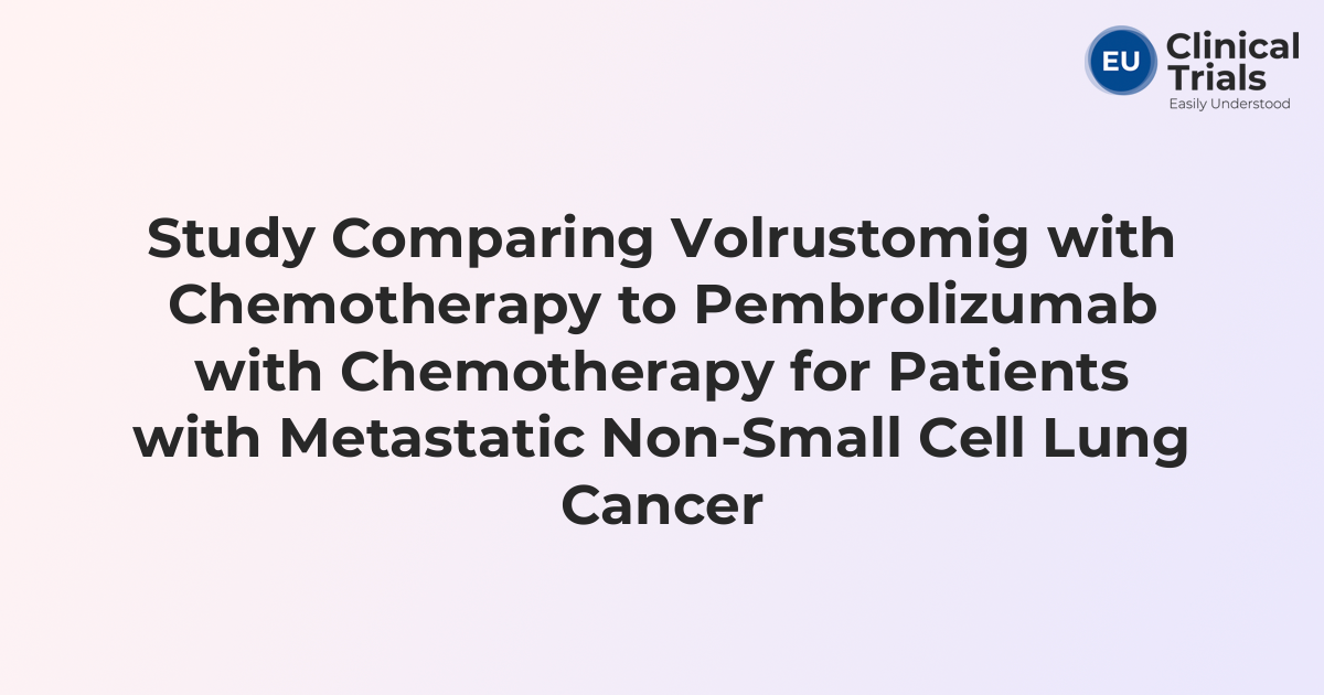 Study Comparing Volrustomig with Chemotherapy to Pembrolizumab with ...