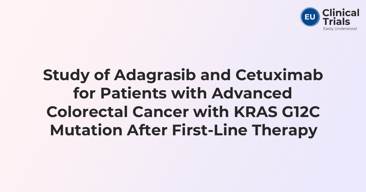 Study of Adagrasib and Cetuximab for Patients with Advanced Colorectal ...